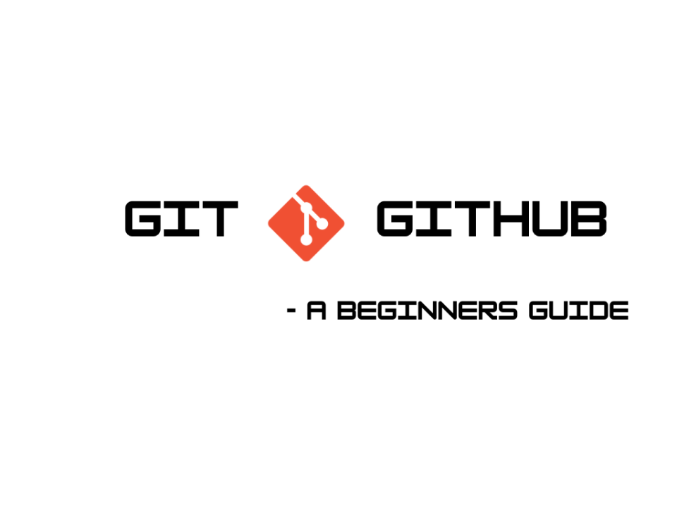 Git and Github || A Beginner's Guide Git and Github || A Beginner's Guide