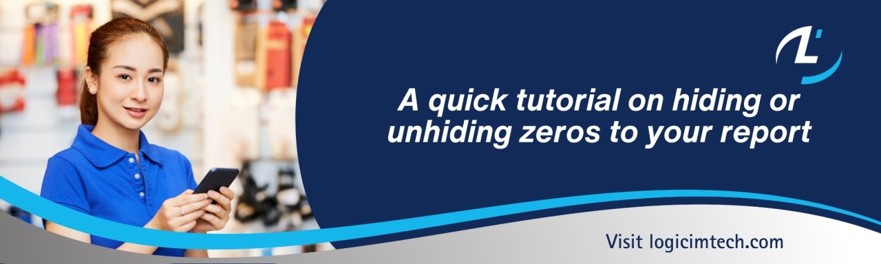 A quick tutorial on hiding or unhiding zeros to your report A quick tutorial on hiding or unhiding zeros to your report