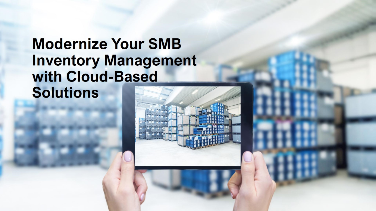 The Role of Cloud-Based Solutions in Modernizing Inventory Management ... The Role of Cloud-Based Solutions in Modernizing Inventory Management ...