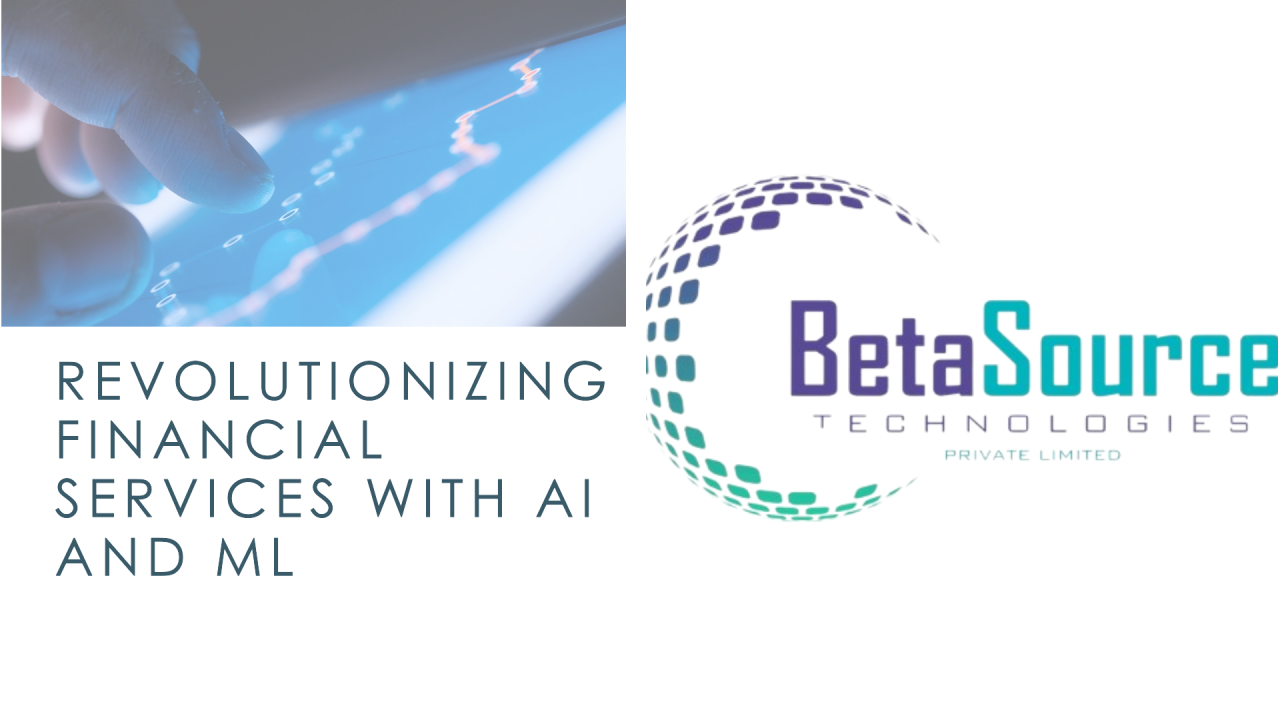 AI and ML Revolution Transforming Financial Services with Smart ... AI and ML Revolution Transforming Financial Services with Smart ...