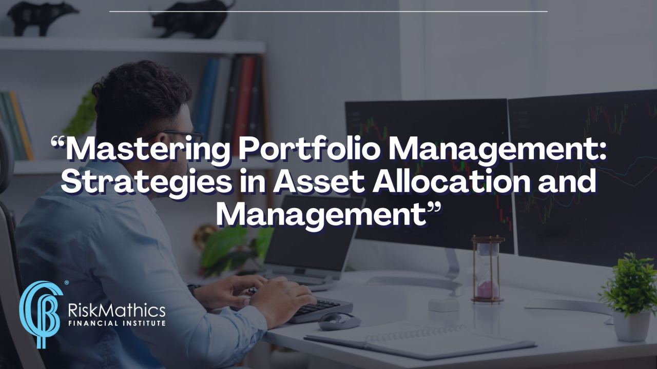 “Mastering Portfolio Management: Strategies in Asset Allocation and ... “Mastering Portfolio Management: Strategies in Asset Allocation and ...