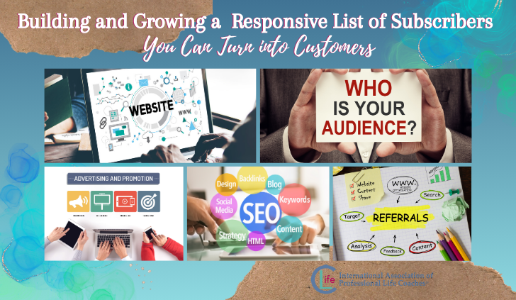 Building and Growing a Responsive List of Subscribers You Can Turn into ... Building and Growing a Responsive List of Subscribers You Can Turn into ...