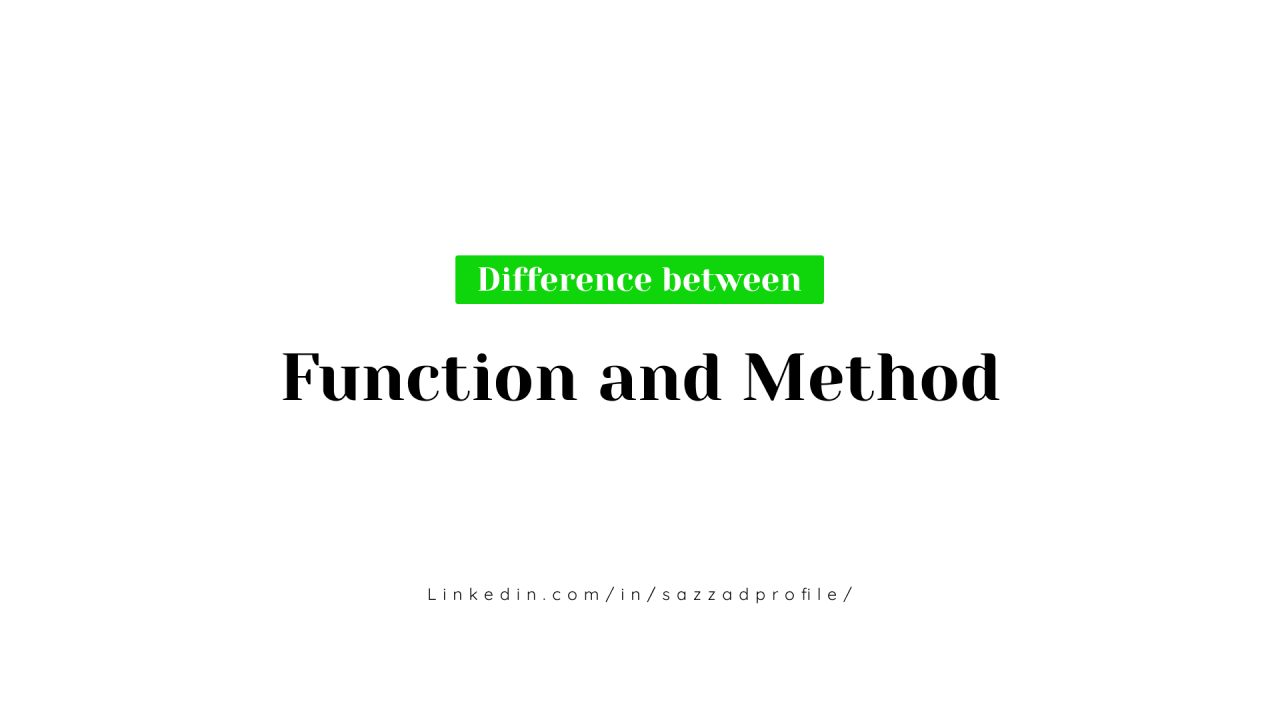 Difference Between function and method Difference Between function and method