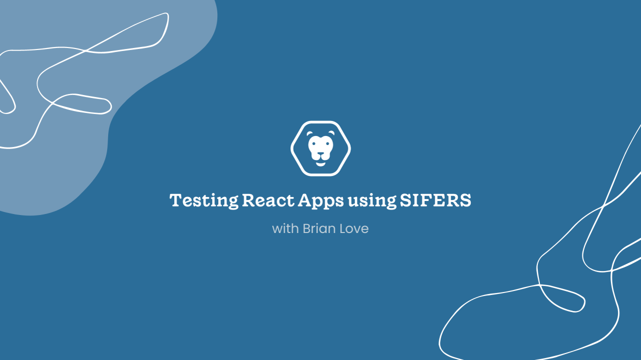 Testing React Apps using SIFERS Testing React Apps using SIFERS