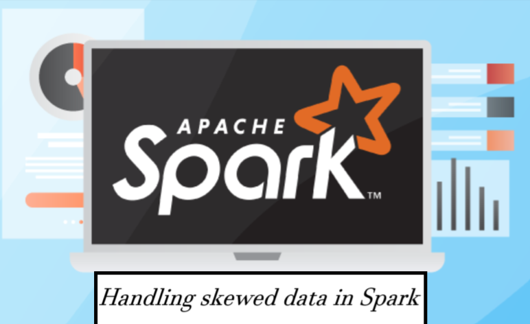 Handling skewed data in Spark Handling skewed data in Spark