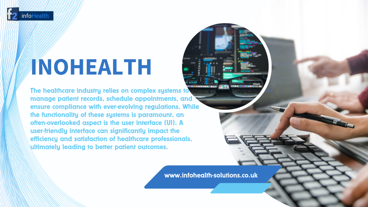 The Importance of User-Friendly Interfaces in Healthcare Software The Importance of User-Friendly Interfaces in Healthcare Software