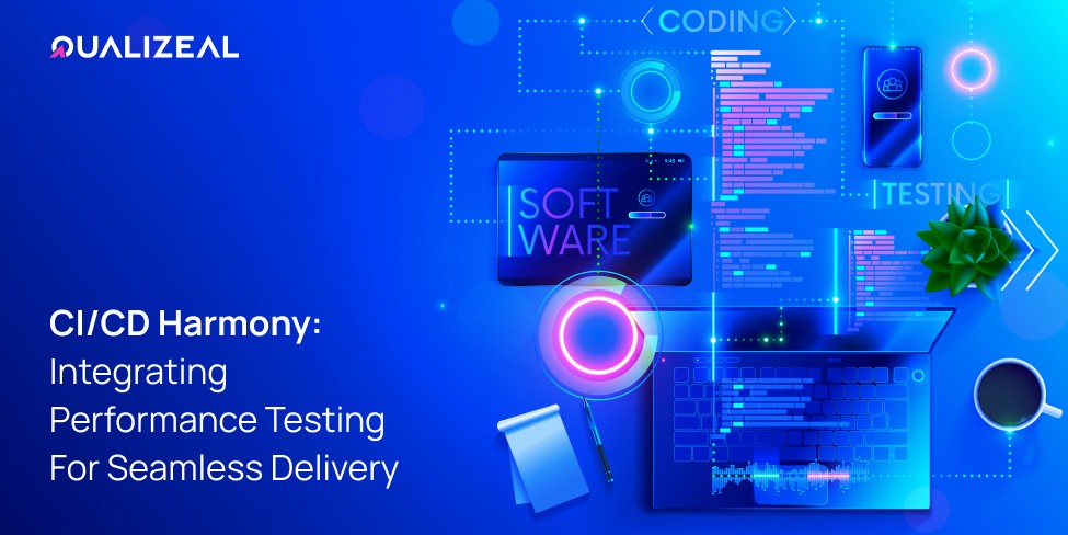 CI/CD Harmony: Integrating Performance Testing for Seamless Delivery CI/CD Harmony: Integrating Performance Testing for Seamless Delivery