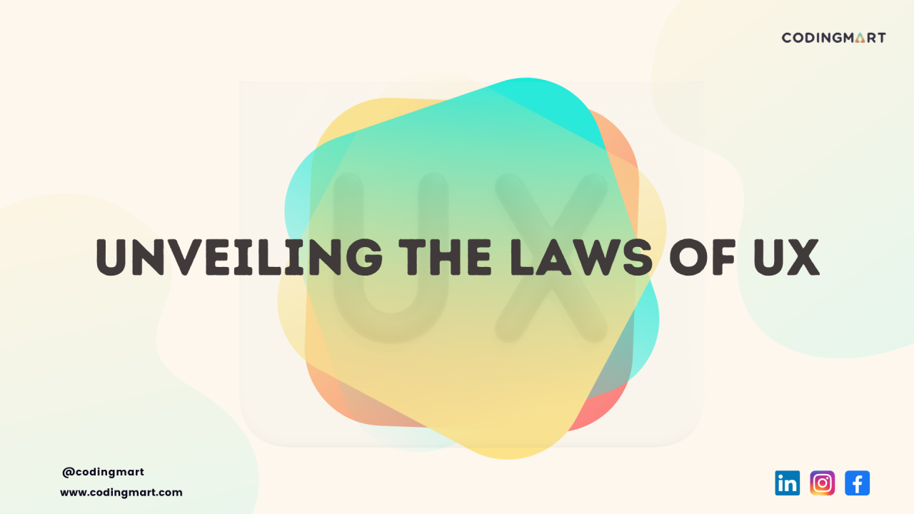 Mastering User Experience : Unveiling the Laws of UX Mastering User Experience : Unveiling the Laws of UX