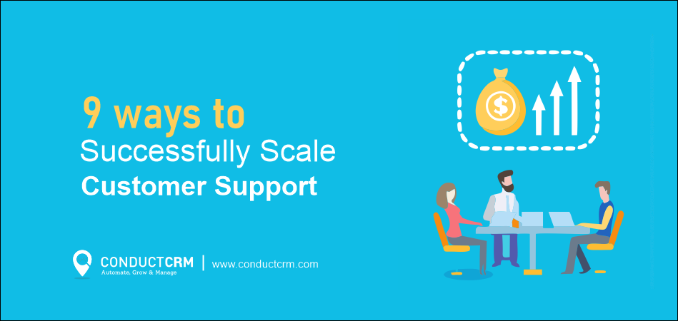 9 Ways to Successfully Scale Customer Support 9 Ways to Successfully Scale Customer Support