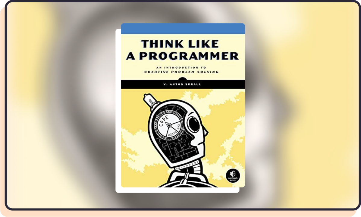 Mastering the Art of Thinking Like a Programmer Mastering the Art of Thinking Like a Programmer