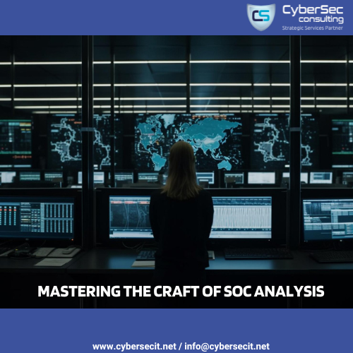 Mastering the Craft of SOC (Security Operations Center) Analysis Mastering the Craft of SOC (Security Operations Center) Analysis