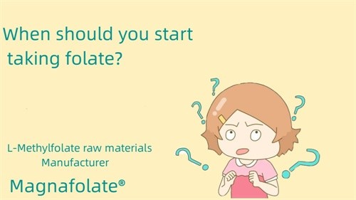 When should you start taking folate? When should you start taking folate?