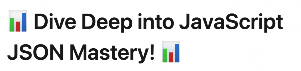 Dive Deep into JavaScript JSON Mastery Dive Deep into JavaScript JSON Mastery