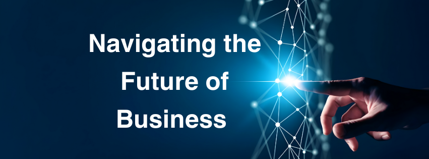 Embracing Digital Transformation: Navigating the Future of Business Embracing Digital Transformation: Navigating the Future of Business