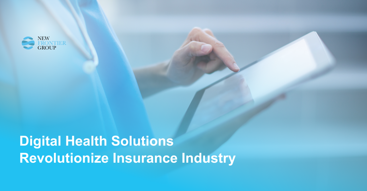 Digital Health Solutions Revolutionize Insurance Industry Digital Health Solutions Revolutionize Insurance Industry