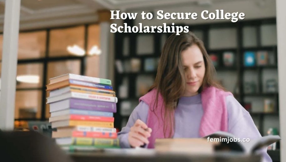 How to Secure College Scholarships: A Comprehensive Guide How to Secure College Scholarships: A Comprehensive Guide