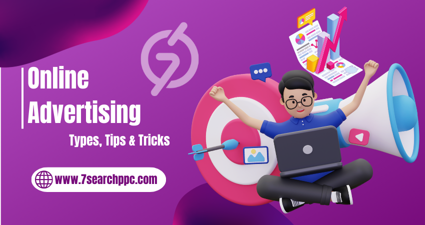 Online Advertising: Types, Tips & Tricks Online Advertising: Types, Tips & Tricks