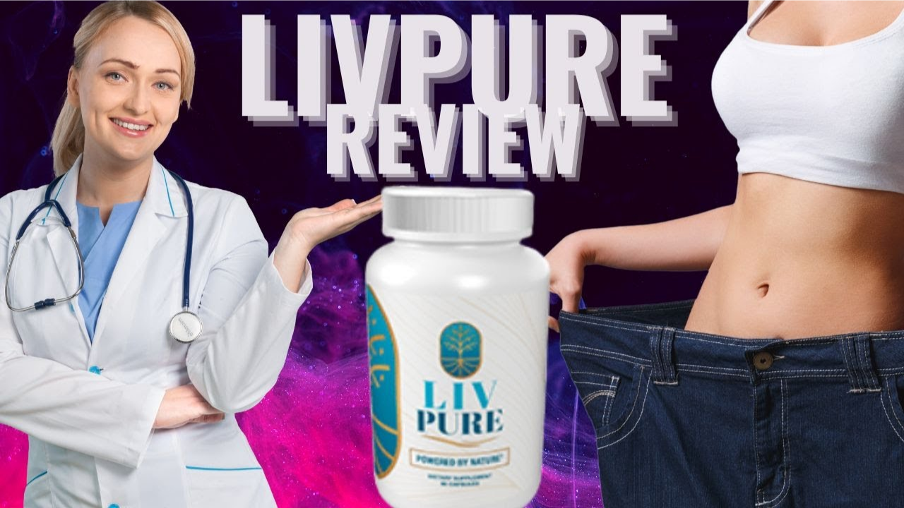 Liv Pure Reviews: LivPure Weight Loss Reviews Liv Pure Reviews: LivPure Weight Loss Reviews