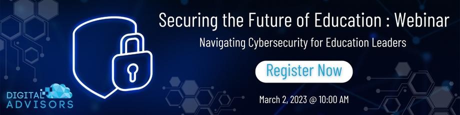 Securing the Future of Education: Navigating Cybersecurity for ... Securing the Future of Education: Navigating Cybersecurity for ...