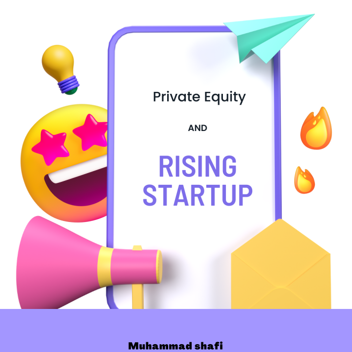 Startup Fundraising and Roll of Private Equity. Startup Fundraising and Roll of Private Equity.