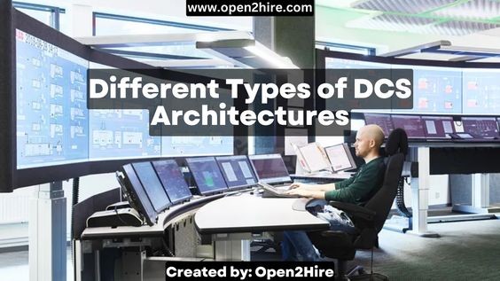 Different Types of DCS Architectures Different Types of DCS Architectures