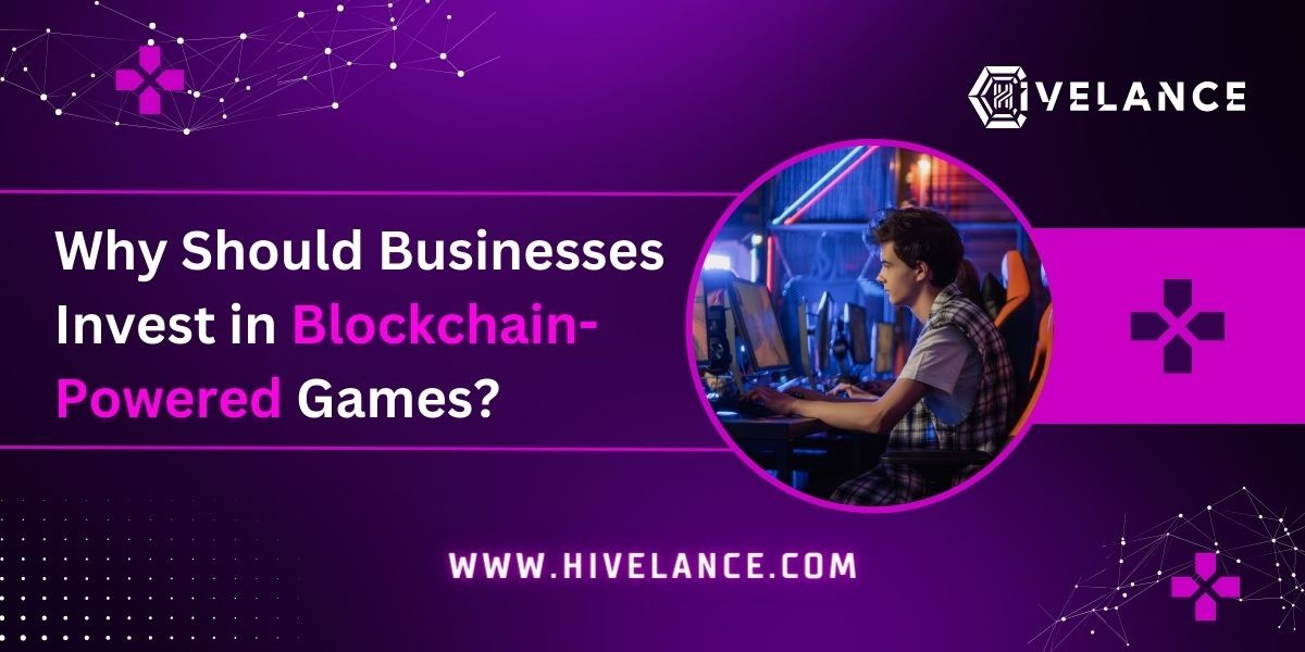 Why Should Businesses Invest in Blockchain Powered Games? Why Should Businesses Invest in Blockchain Powered Games?