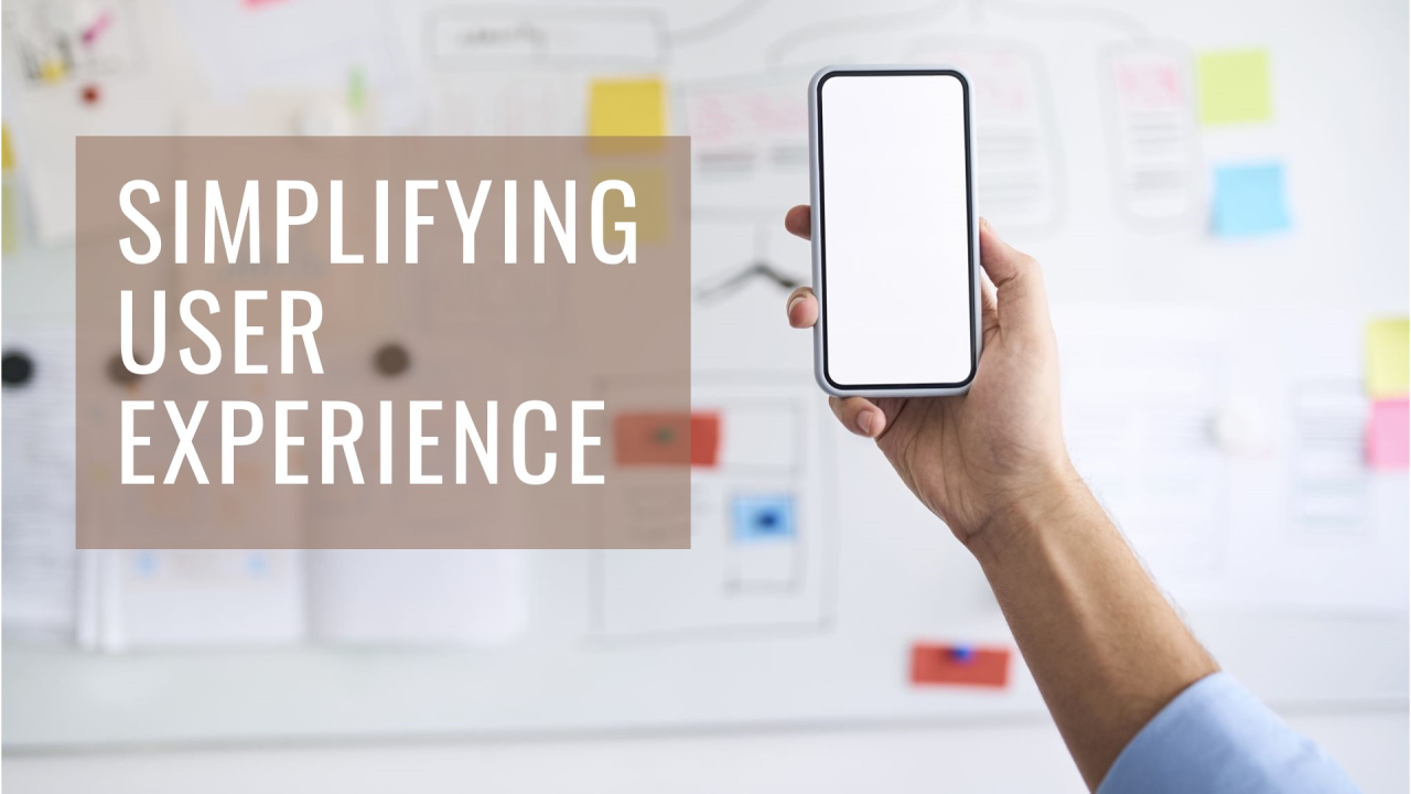 Simplifying Customer Experience for Every User Simplifying Customer Experience for Every User
