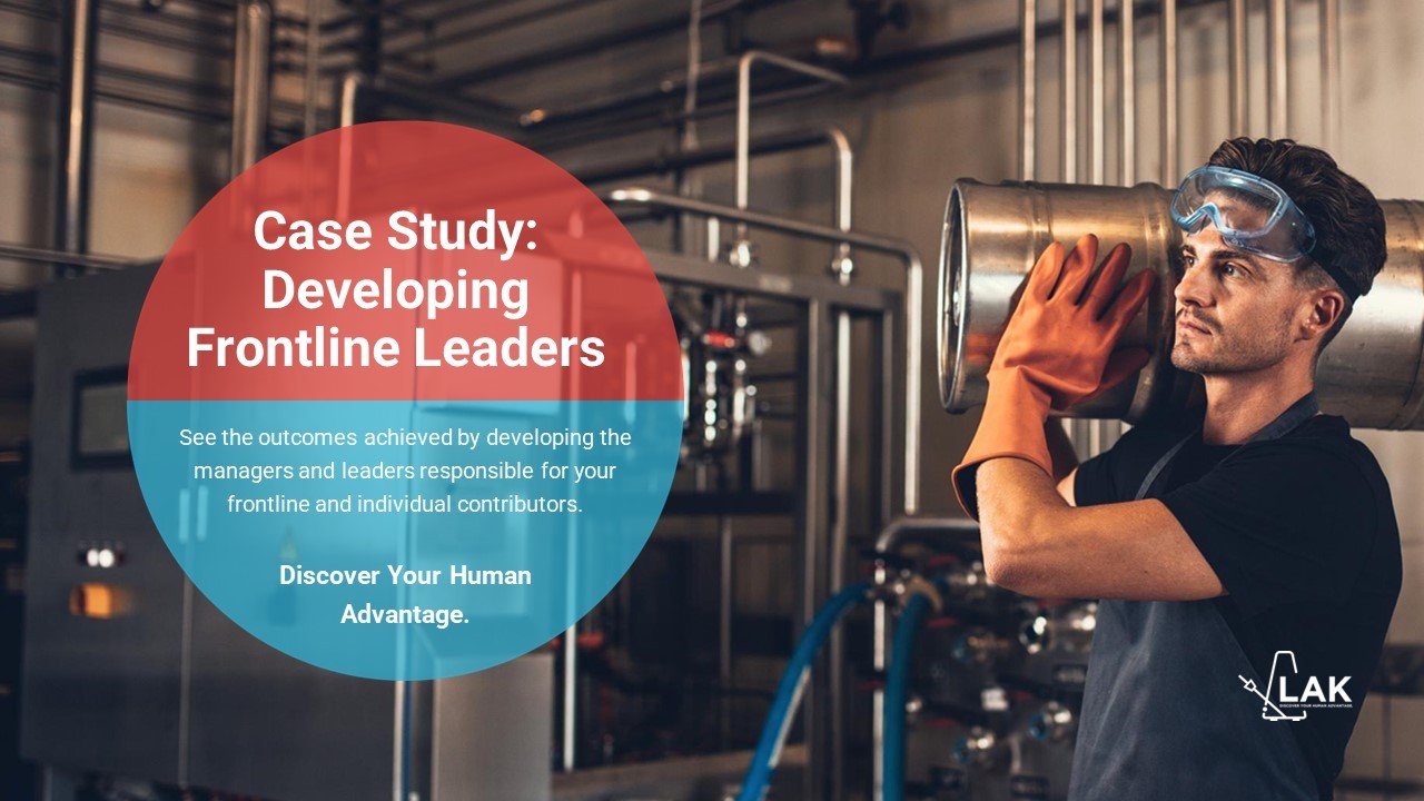 Case Study: Developing Frontline Leaders Case Study: Developing Frontline Leaders