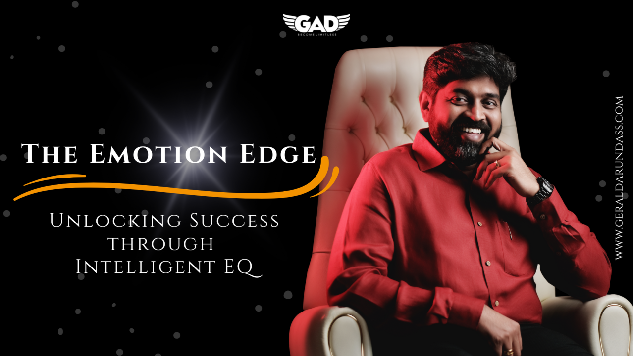 The Emotion Edge: Unlocking Success through Intelligent EQ The Emotion Edge: Unlocking Success through Intelligent EQ