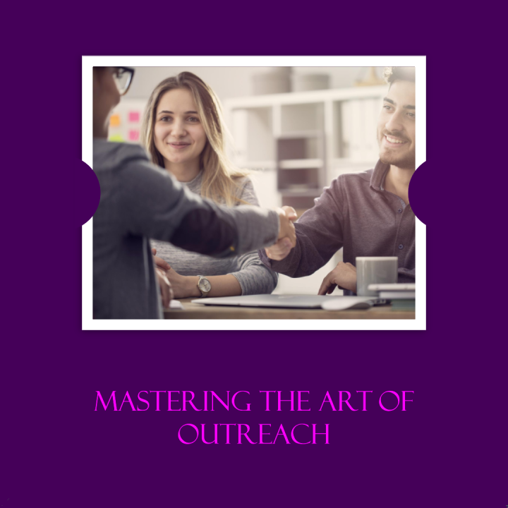 Mastering the Art of Outreach: Building Meaningful Connections Mastering the Art of Outreach: Building Meaningful Connections