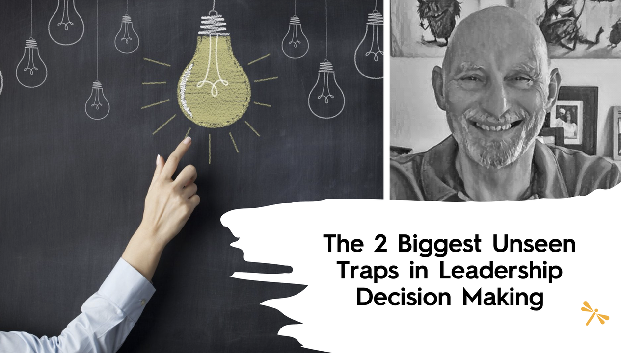2 Risky, Unseen Decision-Making Traps 2 Risky, Unseen Decision-Making Traps