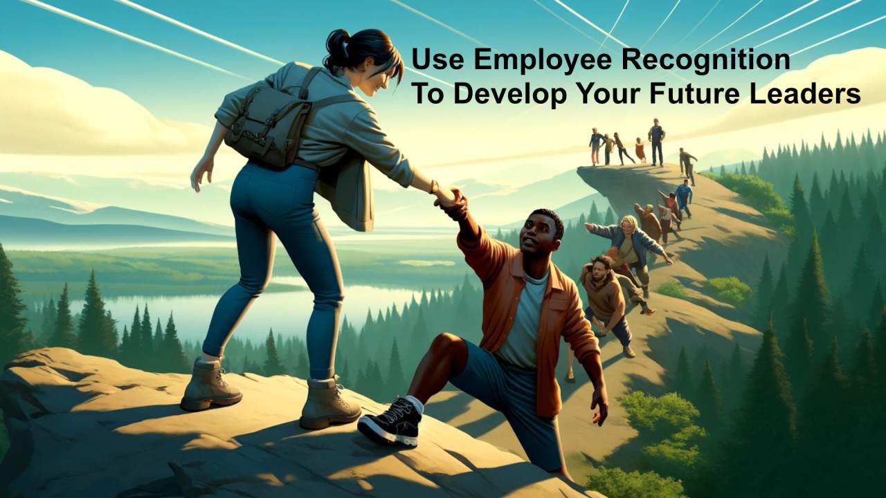 The Importance of Recognizing Future Leaders The Importance of Recognizing Future Leaders