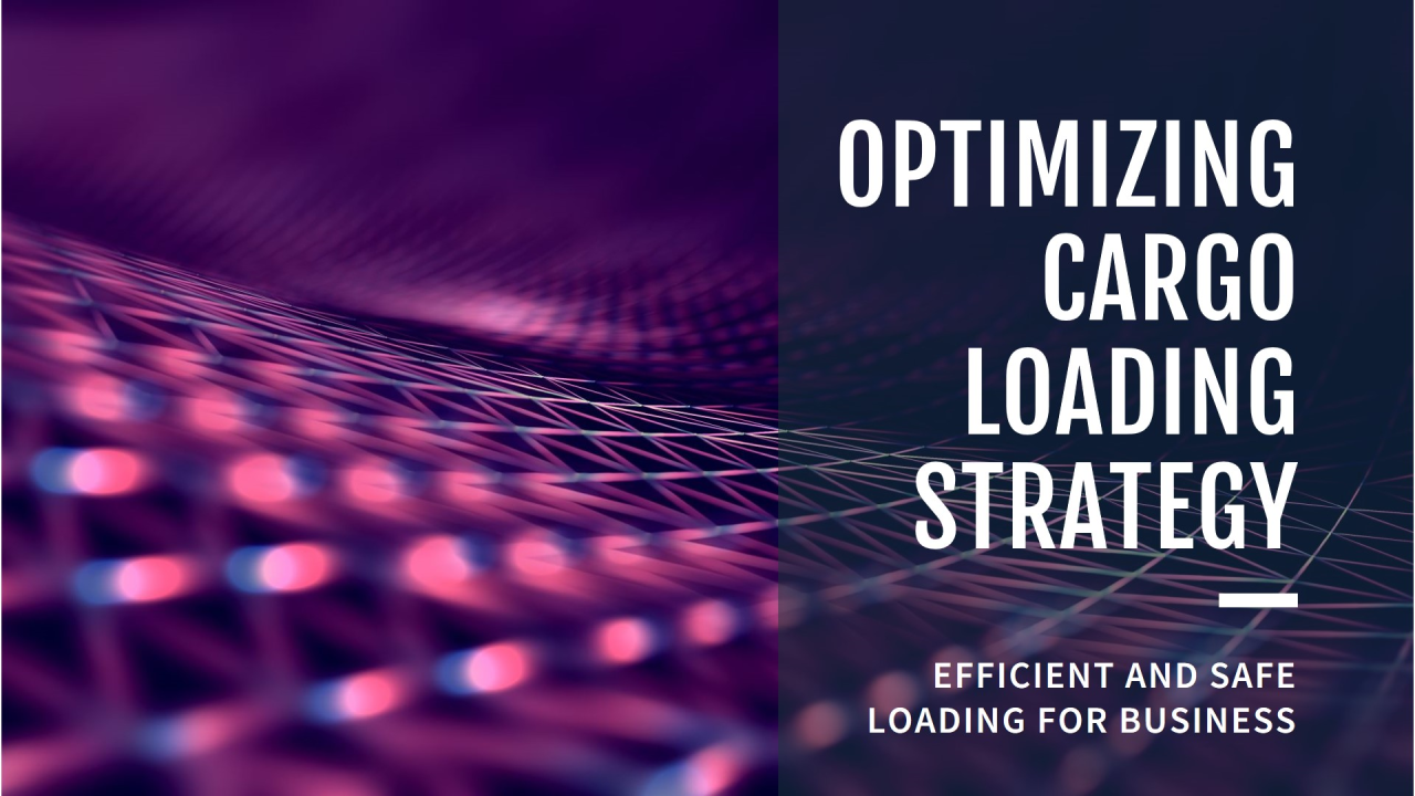 Streamlining Success: Top Strategies for Efficient Cargo Loading Streamlining Success: Top Strategies for Efficient Cargo Loading