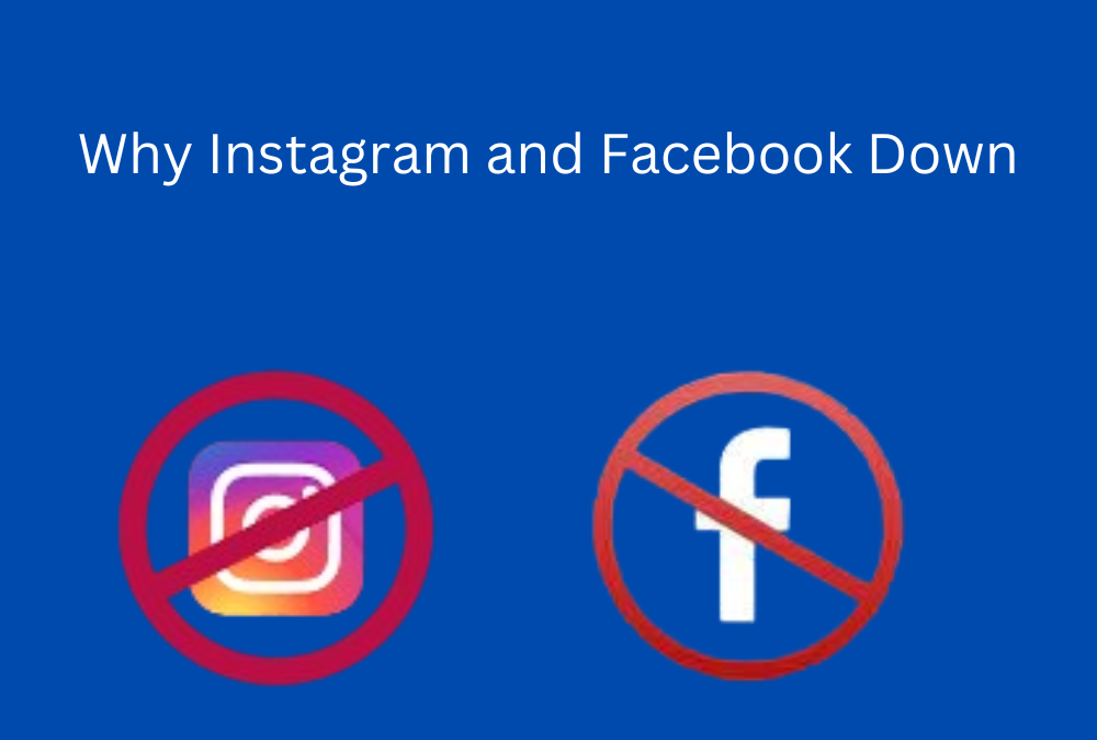 Why Facebook and Instagram Went Down: A Social Media Outage Explained Why Facebook and Instagram Went Down: A Social Media Outage Explained