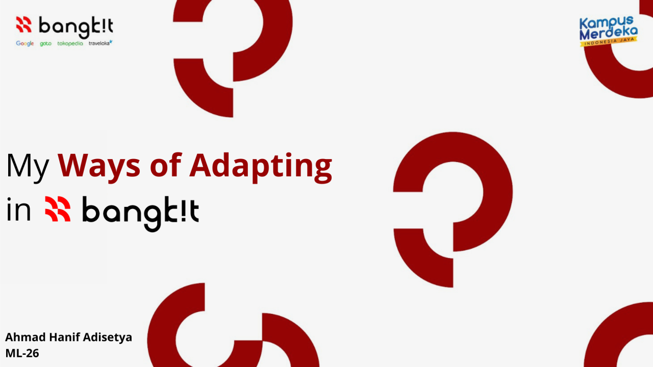My Ways of Adapting in Bangkit Academy 2024 My Ways of Adapting in Bangkit Academy 2024