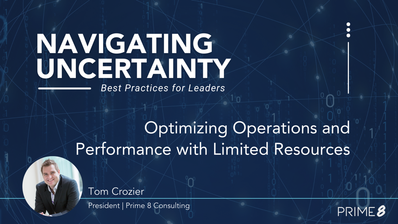 Optimizing Operations and Performance with Limited Resources Optimizing Operations and Performance with Limited Resources