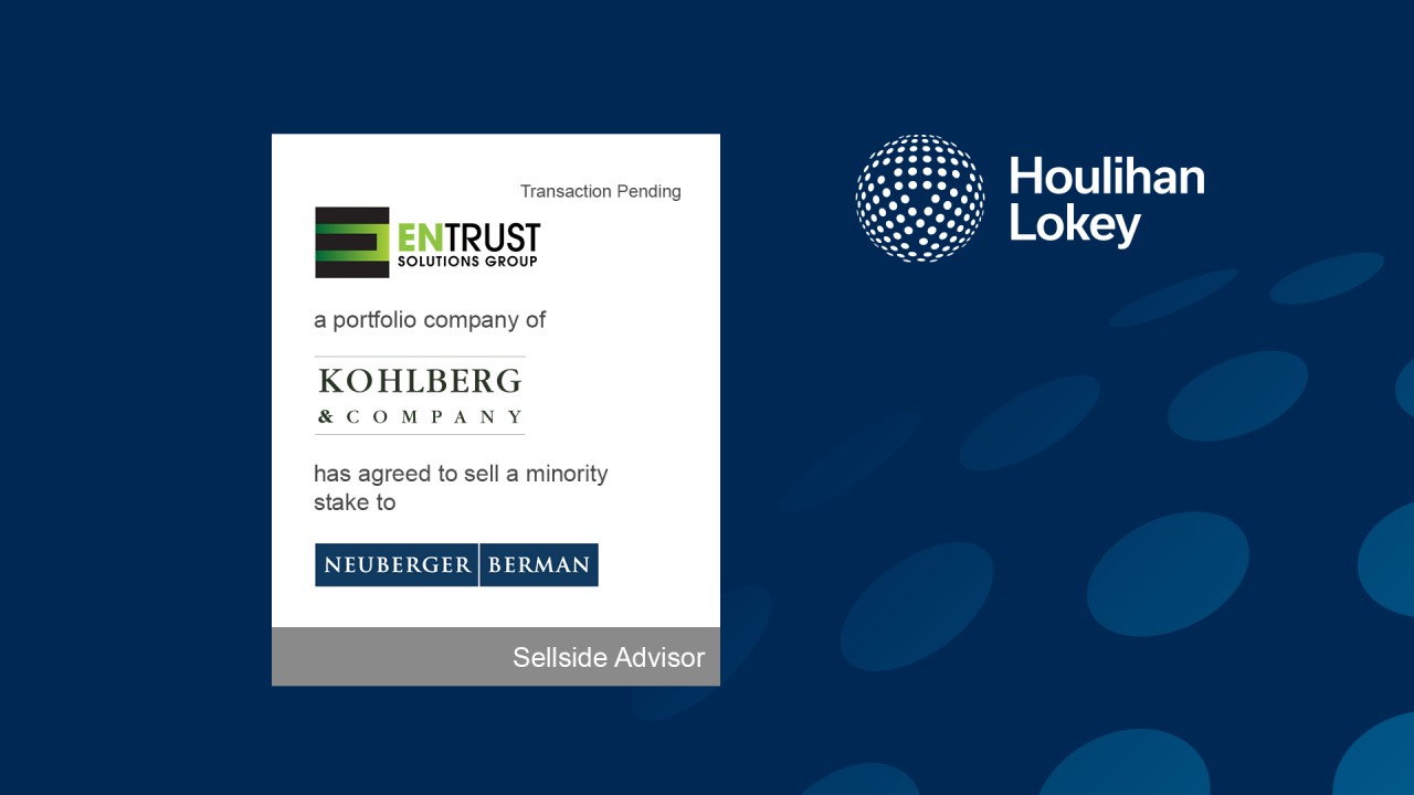 Houlihan Lokey Advises ENTRUST Solutions Group Houlihan Lokey Advises ENTRUST Solutions Group