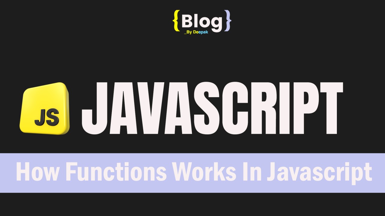 How Functions Works In Javascript How Functions Works In Javascript