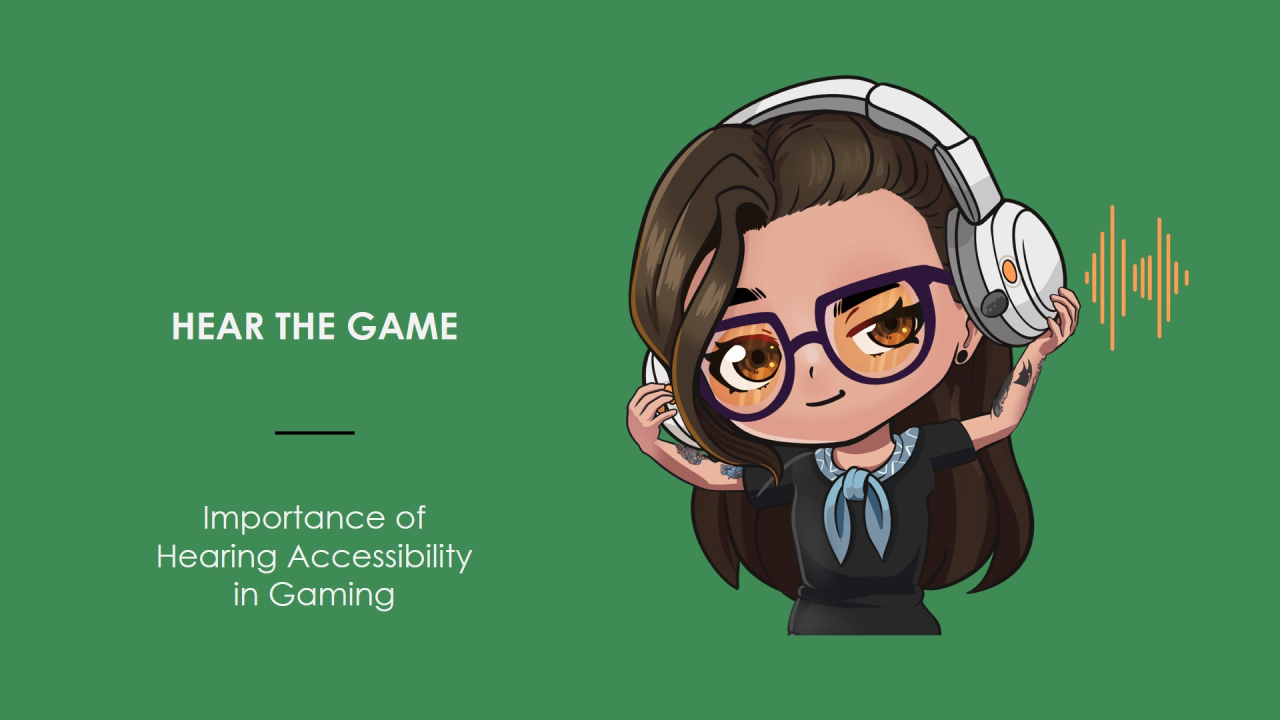 Elevating Gaming Experiences: An Insight into Hearing Accessibility Elevating Gaming Experiences: An Insight into Hearing Accessibility