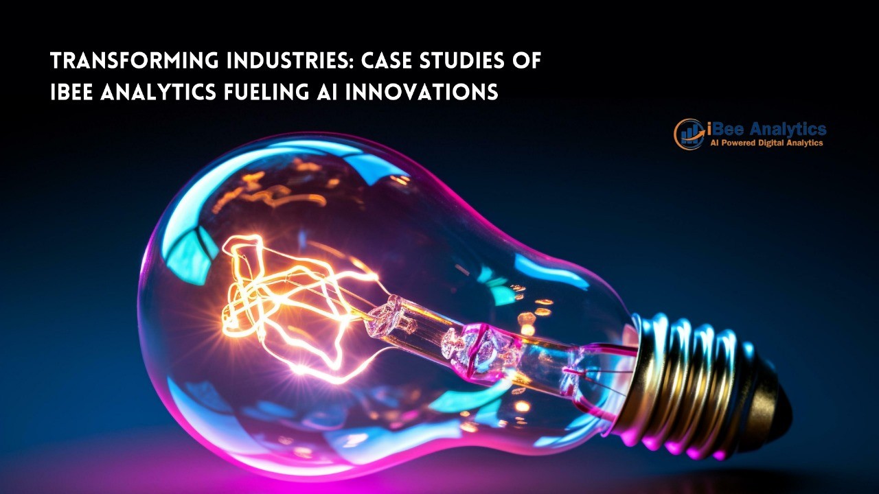 Transforming Industries: Case Studies of iBee Analytics Fueling AI ... Transforming Industries: Case Studies of iBee Analytics Fueling AI ...