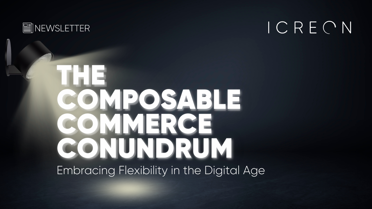 Unleashing the Power of Composable Commerce Unleashing the Power of Composable Commerce