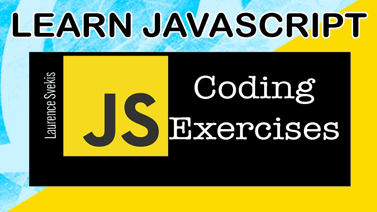 Learn JavaScript Coding Exercises with Code Learn JavaScript Coding Exercises with Code