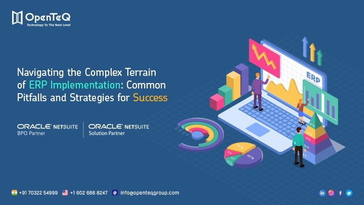Expert NetSuite ERP Implementation and Project Management by OpenTeQ Expert NetSuite ERP Implementation and Project Management by OpenTeQ