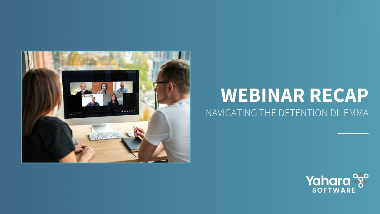 Webinar Recap: Navigating the Detention Dilemma Webinar Recap: Navigating the Detention Dilemma