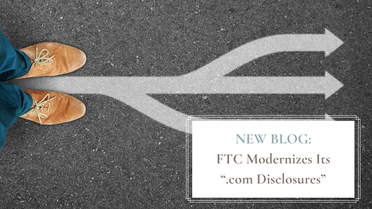 FTC Modernizes Its “.com Disclosures” FTC Modernizes Its “.com Disclosures”