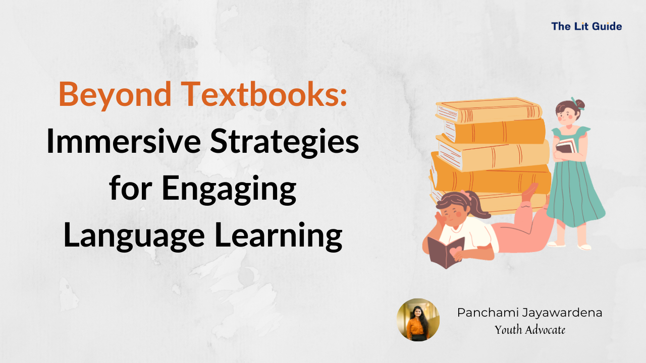 Beyond Textbooks: Immersive Strategies for Engaging Language Learning Beyond Textbooks: Immersive Strategies for Engaging Language Learning