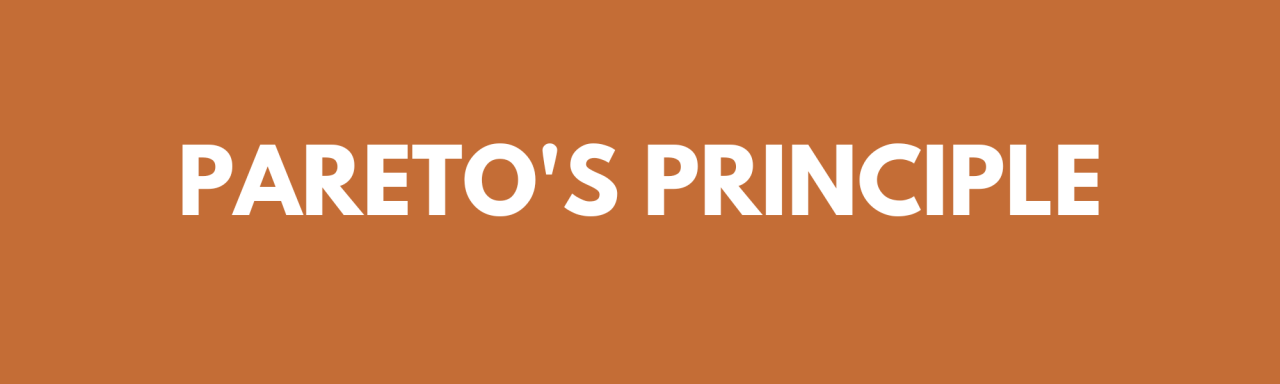 Unlocking the Benefits of Pareto's Principle Unlocking the Benefits of Pareto's Principle