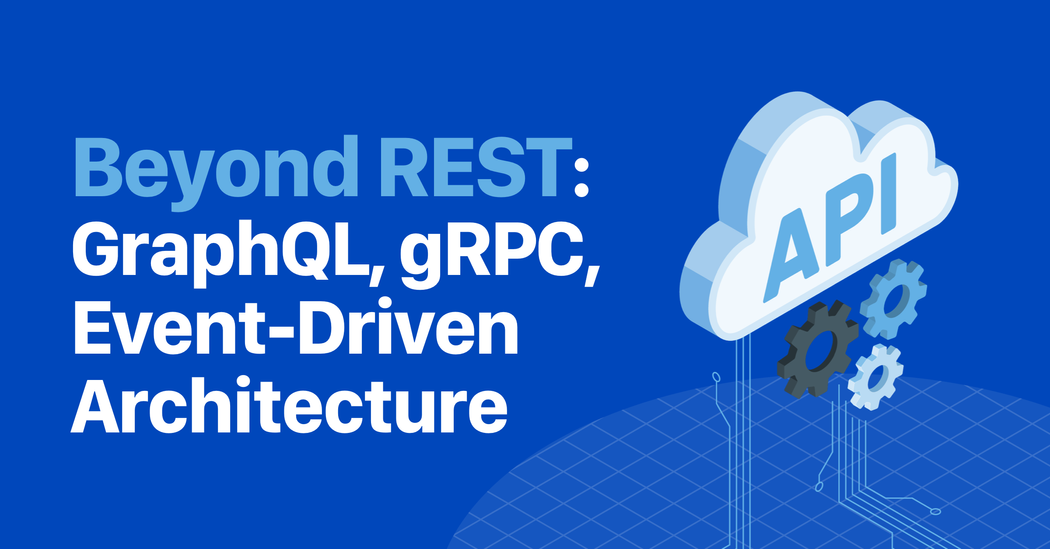 Beyond REST: Exploring GraphQL for Modern API Development Beyond REST: Exploring GraphQL for Modern API Development
