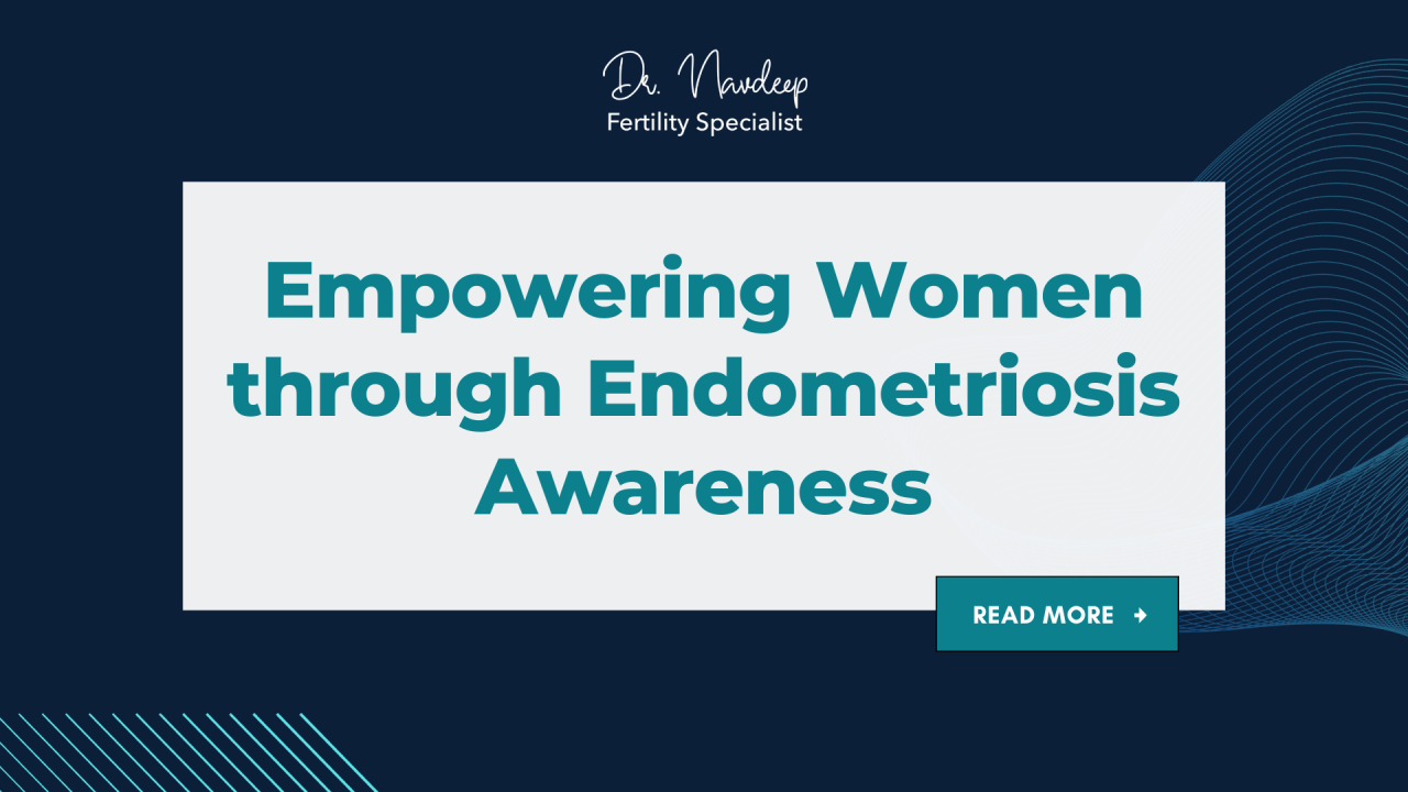 Empowering Women Through Endometriosis Awareness Empowering Women Through Endometriosis Awareness