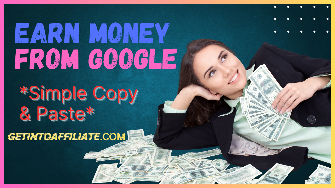 EARN Money FROM GOOGLE *Simple Copy & Paste* EARN Money FROM GOOGLE *Simple Copy & Paste*